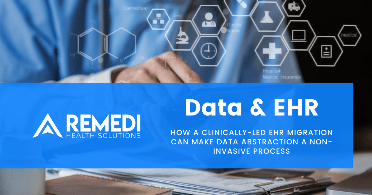 ReMedi Health Solutions: Successful EHR Data Migration led by Clinicians ReMedi Health Solutions: Successful EHR Data Migration led by Clinicians